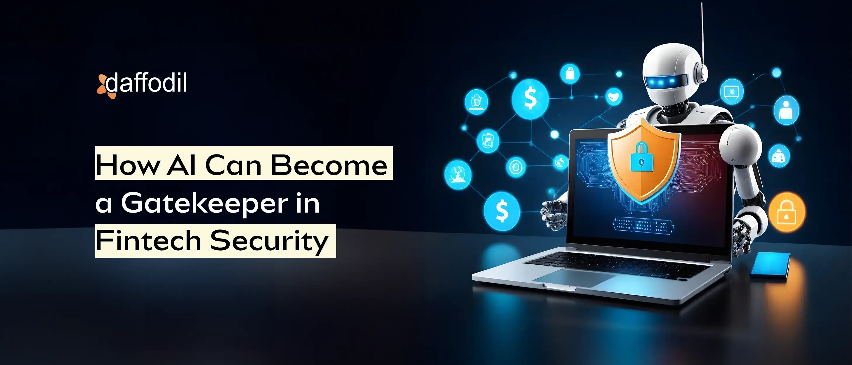 How AI Can Become a Gatekeeper in Fintech Security